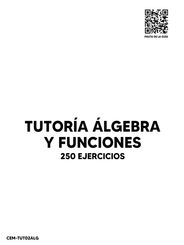 TUT02ALG - Tutoría Eje Álgebra y Funciones 250 Ejercicios | PDF | Logaritmo | Matemáticas