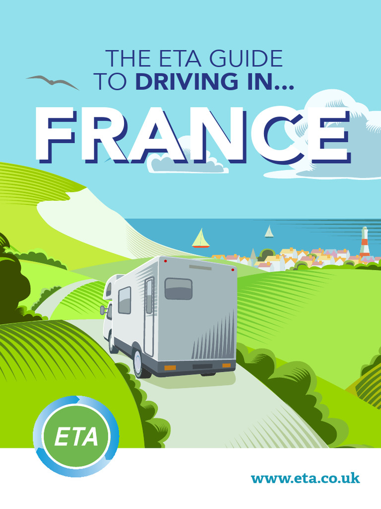 669cb4b82ce3e28db60b11e2 The ETA Guide To Driving in France Web | PDF ...