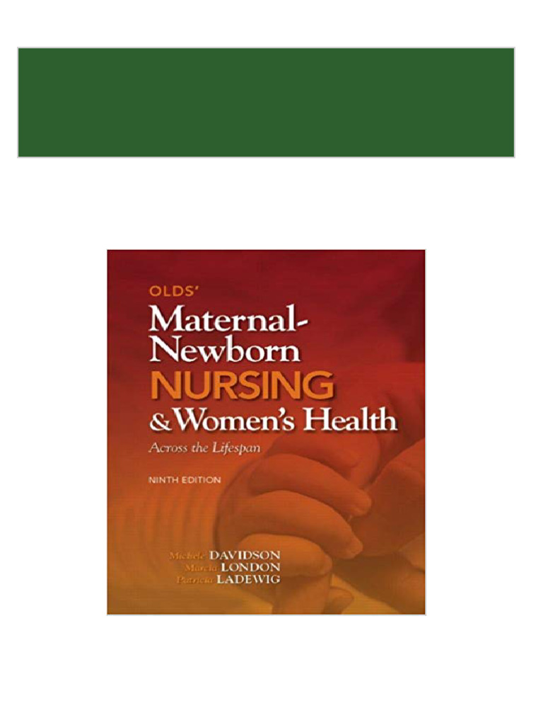 Complete (Ebook PDF) Olds' Maternal-Newborn Nursing & Women's Health ...