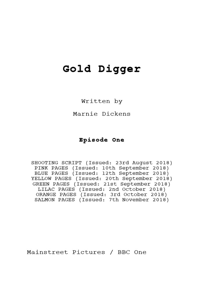 Gold Digger Ep1 Shooting Script Marnie Dickens | PDF