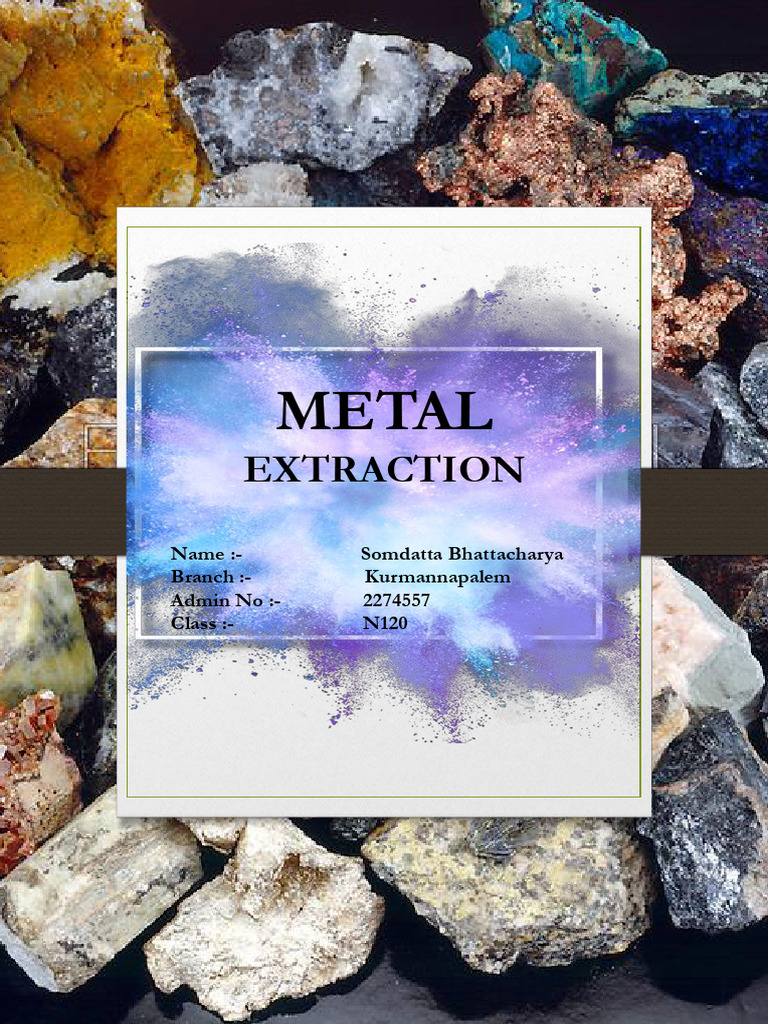 Metal Extraction Process Overview | PDF | Ore | Metals