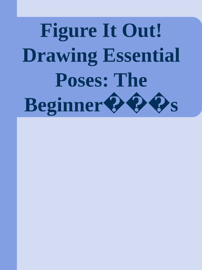 (Desenho) Figure It Out! Drawing Essential Poses The Beginner's Guide ...