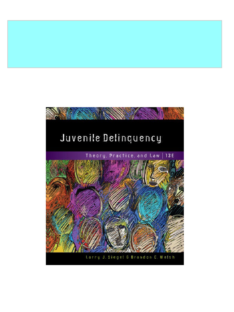 Complete Download Juvenile Delinquency: Theory, Practice, and Law Larry ... Complete Download Juvenile Delinquency: Theory, Practice, and Law Larry ...