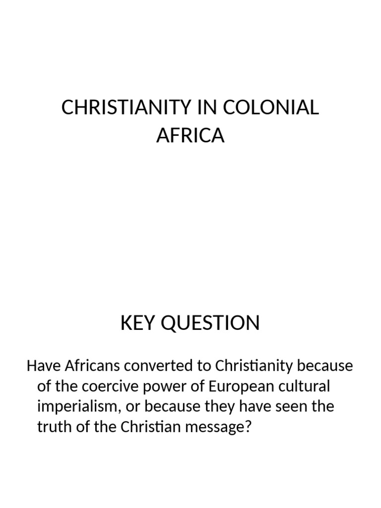 Christianity in Colonial Africa (Slide) 2 | PDF | Christian Mission ...