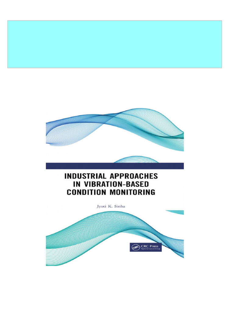 Industrial Approaches in Vibration-Based Condition Monitoring 1st ... Industrial Approaches in Vibration-Based Condition Monitoring 1st ...