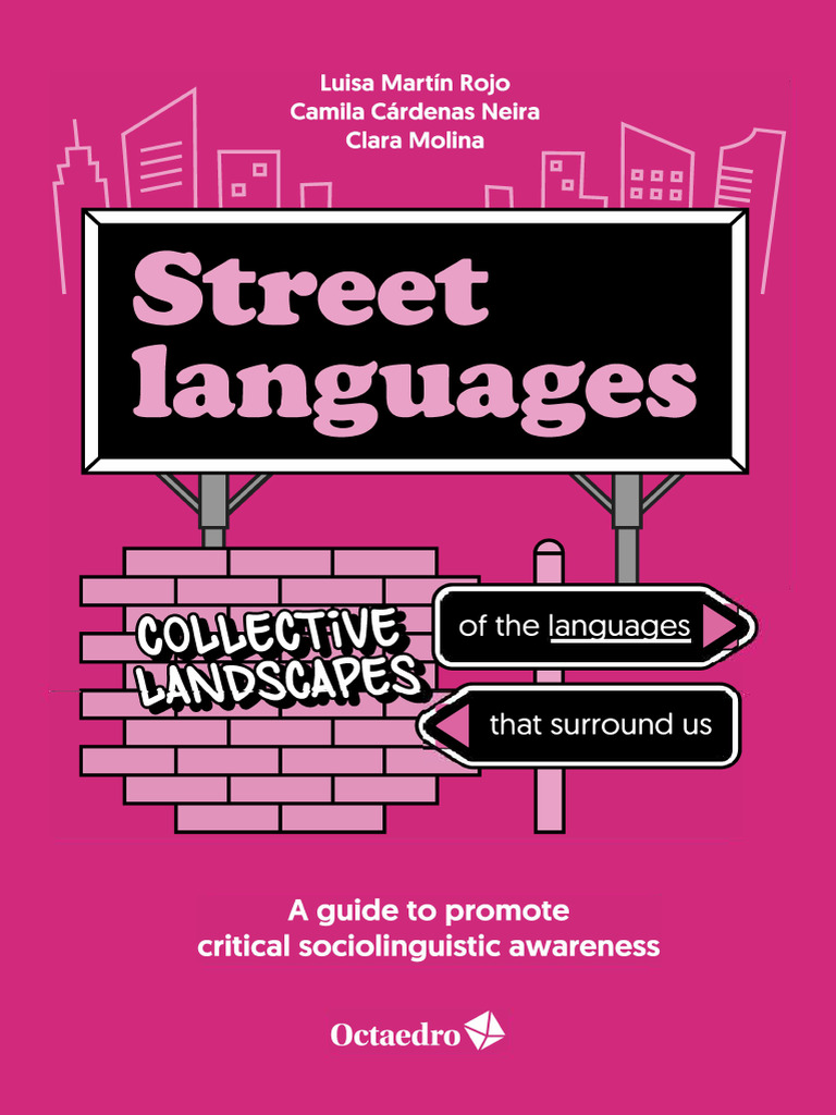 Street Languages. Collective Landscapes of The Languages That Surround ...