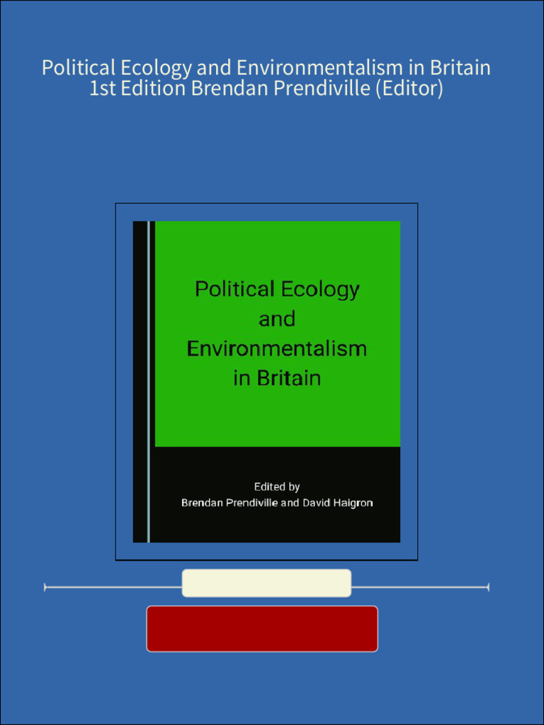 Political Ecology and Environmentalism in Britain 1st Edition Brendan ... Political Ecology and Environmentalism in Britain 1st Edition Brendan ...