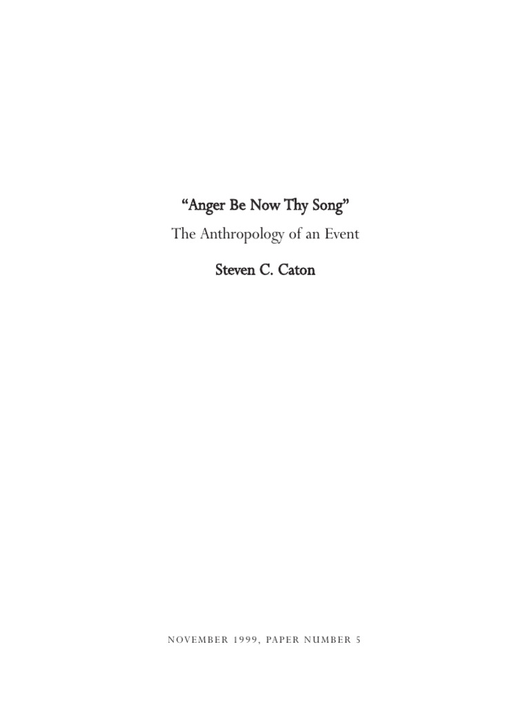 Caton 1999 - Anger Be Now Thy Song | PDF | Field Research | Social Sciences