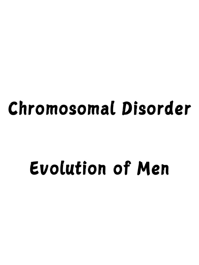 Chromosomal Disorder Evolution of Men | PDF