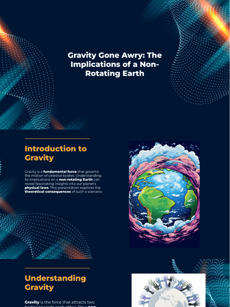 Slidesgo Gravity Gone Awry The Implications of A Non Rotating Earth ...