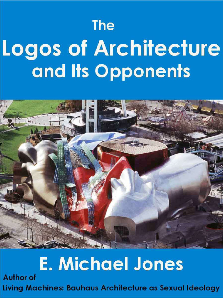 E. Michael Jones - The Logos of Architecture and Its Opponents | PDF ...