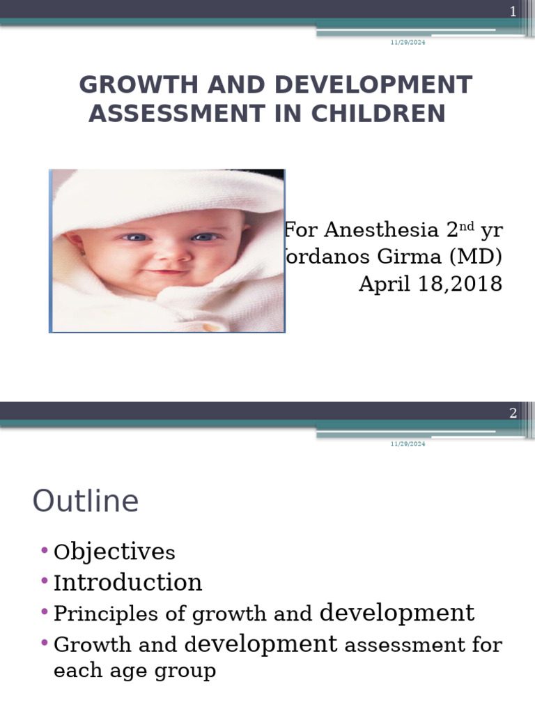 Growth and Development Assessment in Children: For Anesthesia 2 Yr Yordanos Girma (MD) April 18 ...