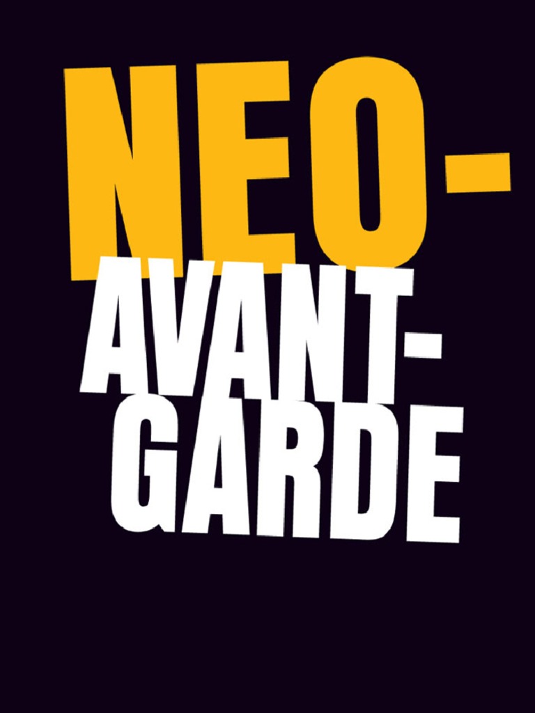Neo Avant Garde | PDF | Avant Garde | Modernism