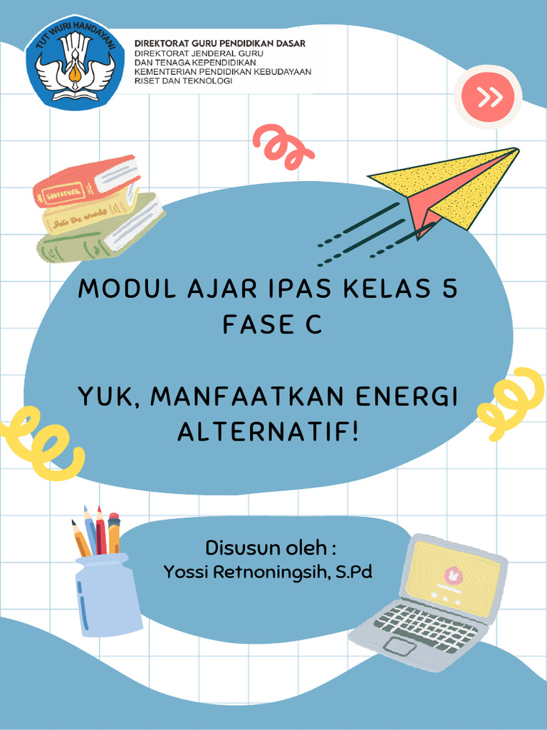 Modul Ajar Ilmu Pengetahuan Alam Dan Sosial (IPAS) - Yuk, Manfaatkan Energi Alternatif - Fase C ...