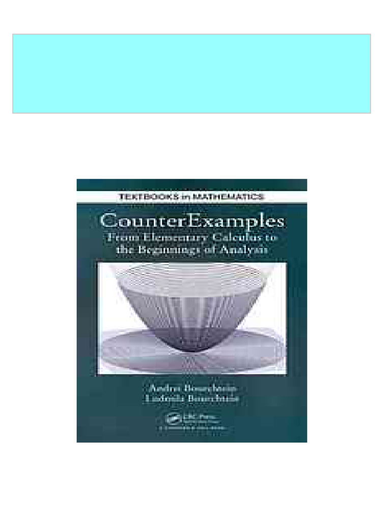 Full CounterExamples From Elementary Calculus To The Beginnings of ... Full CounterExamples From Elementary Calculus To The Beginnings of ...
