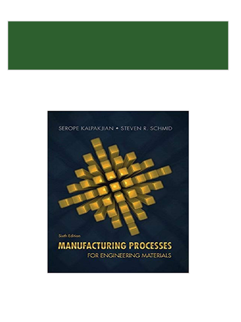 Instant Download (Ebook PDF) Manufacturing Processes For Engineering ... Instant Download (Ebook PDF) Manufacturing Processes For Engineering ...
