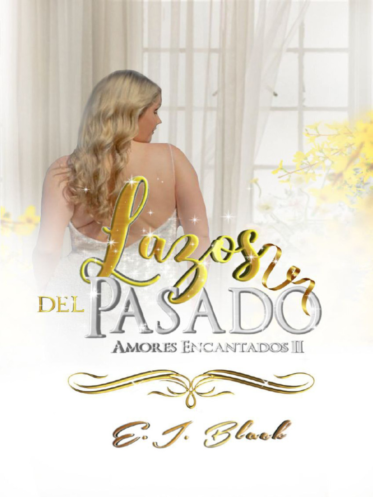 Amores Encadenados 2 - Lazos Del Pasado - E.J. Black | PDF | Amor