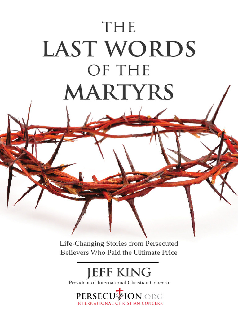 Last Words Martyrs: The of The | PDF | Jesus