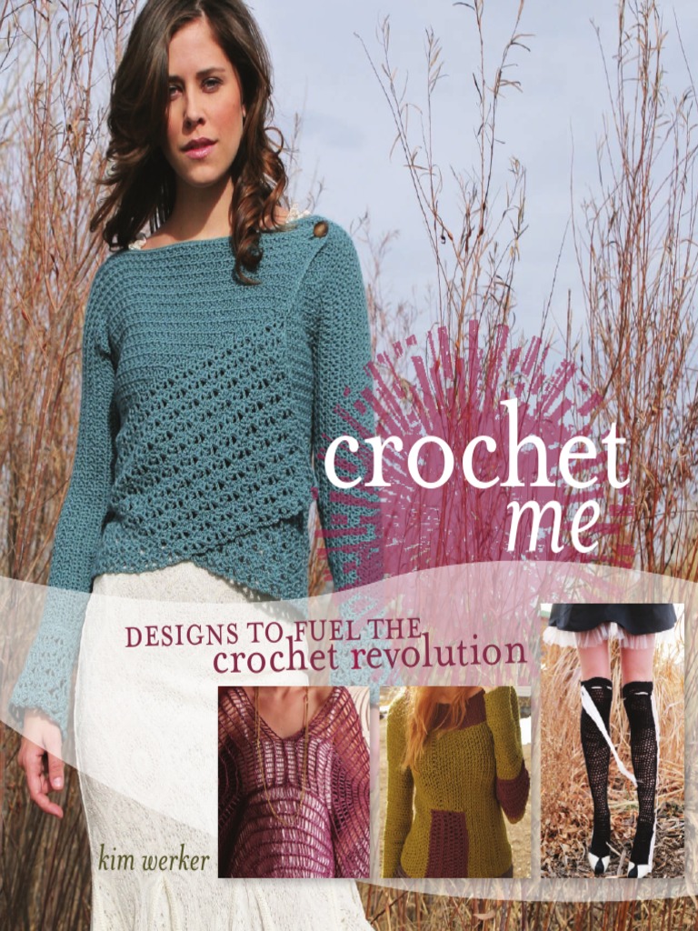 Crochet Designs by Kim Werker | PDF | Crochet | Yarn