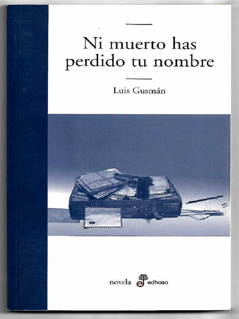 Libro - Ni Muerto Has Perdido Tu Nombre. | PDF