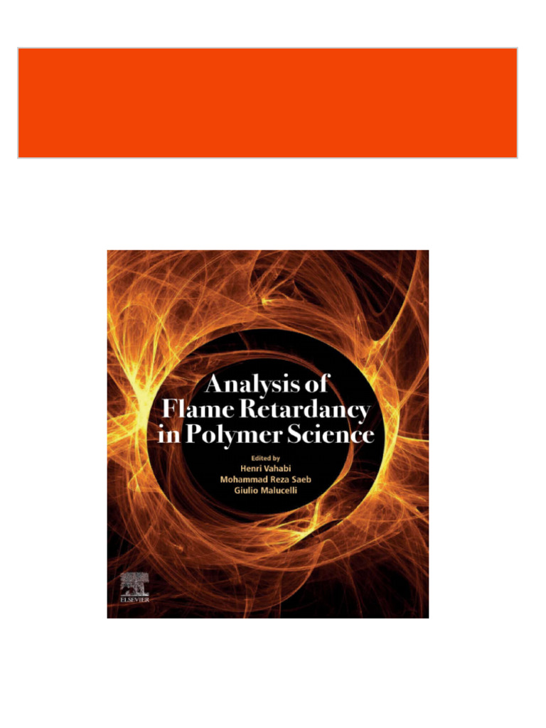 Instant Download Analysis of Flame Retardancy in Polymer Science Henri Vahabi PDF All Chapters ...