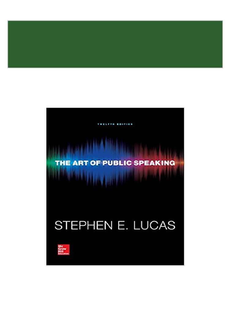 (Ebook PDF) The Art of Public Speaking 12Th Edition by Stephen Lucas | PDF | Persuasion | Learning