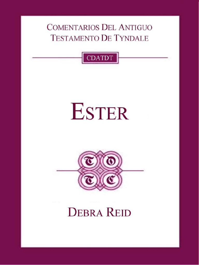 ESTER - Comentario Del Antiguo Testamento de Tyndale - DEBRA REID | PDF ...