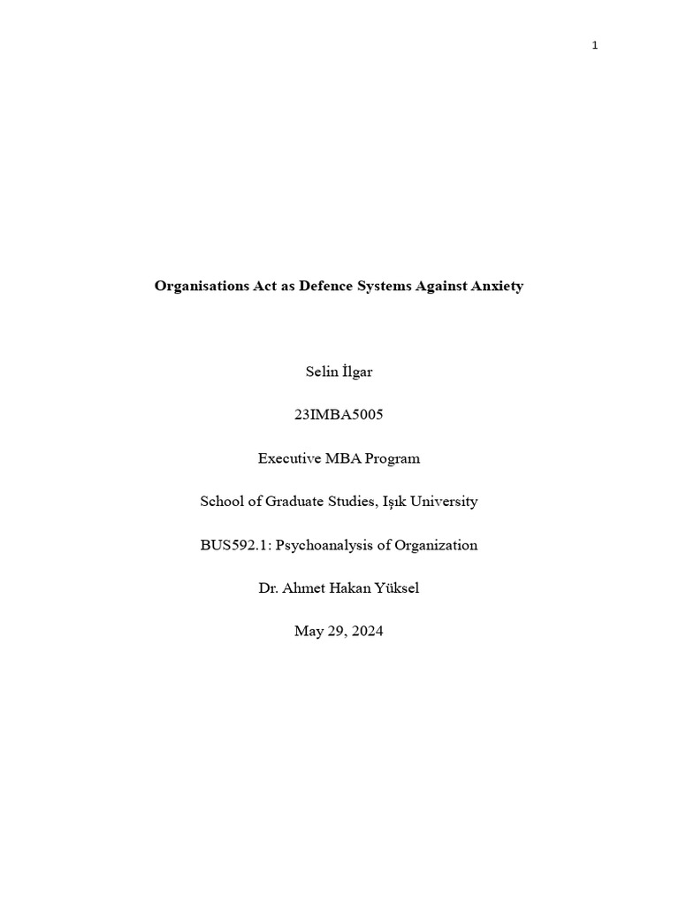 BUS592 - Organisations Act As Defence Systems Against Anxiety - Selin ...