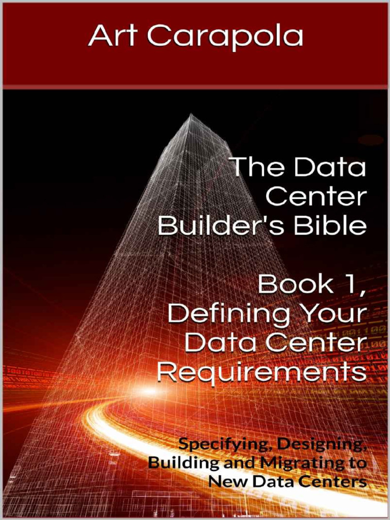 The Data Center Builders Bible Book 1 Defining Your Data Center ...