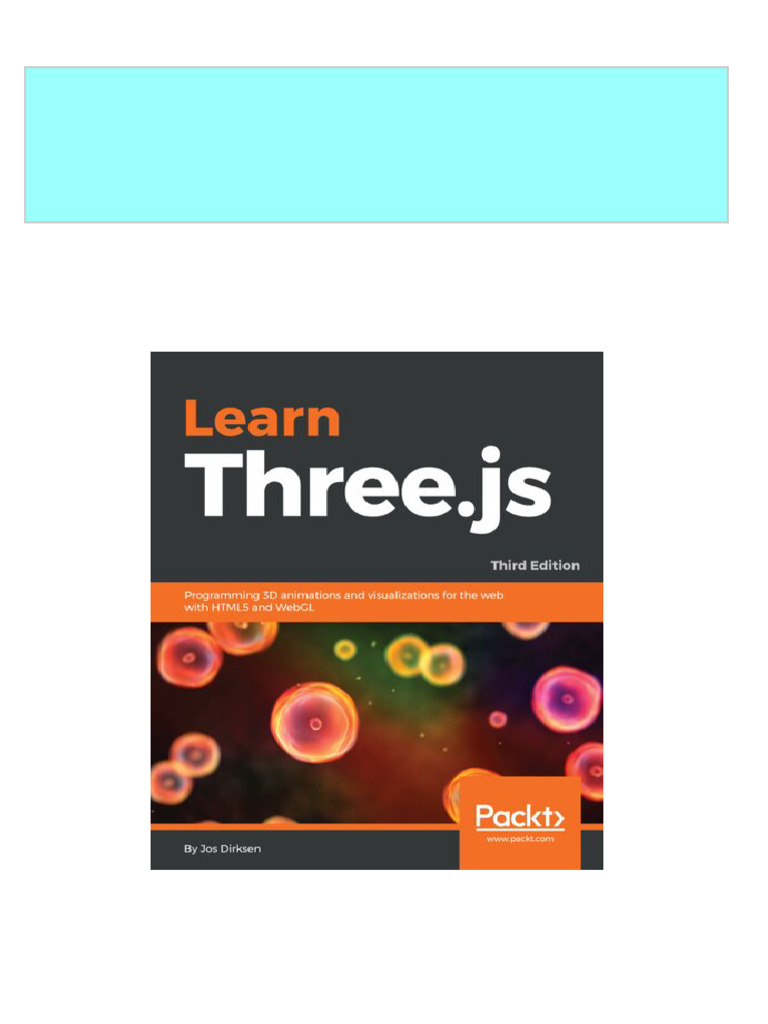 Learning Three Js Programming 3d Animations And Visualizations For The Web With Html5 And Webgl 8072