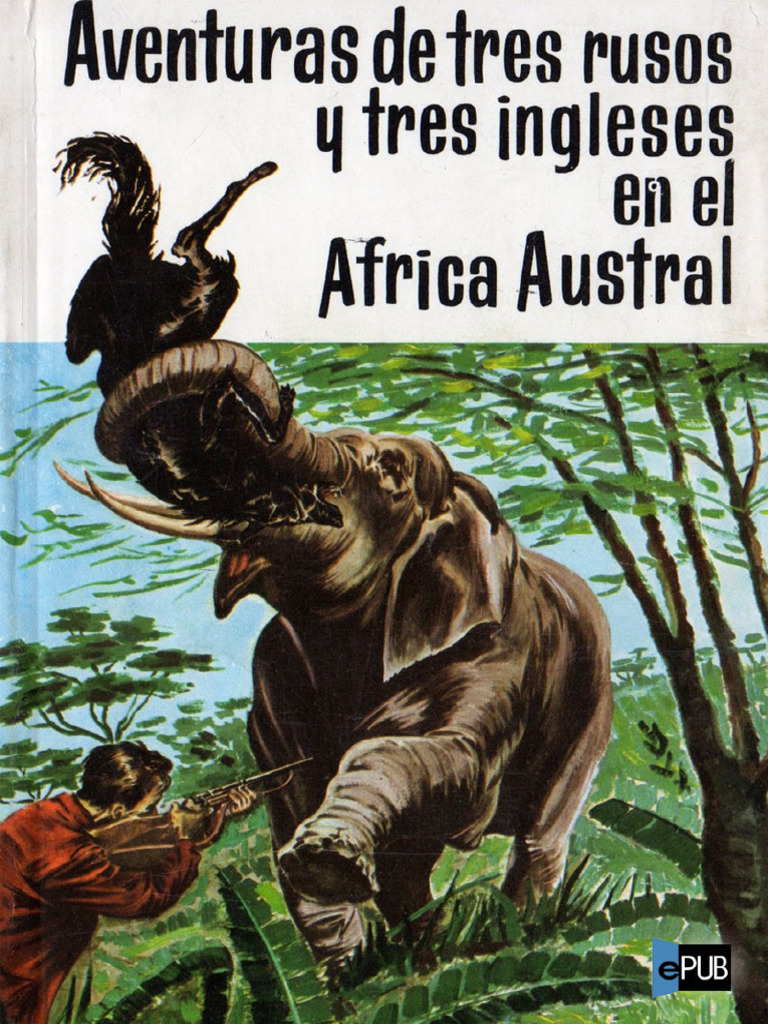 VERNE - Aventuras de Tres Rusos y Tres Ingleses en El África Austral | PDF