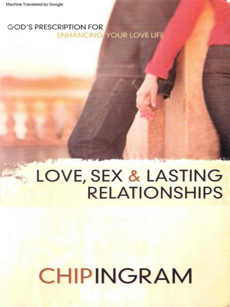 Chip Ingram-Amor, Sexo y Relaciones Duraderas | PDF | Amor | Matrimonio