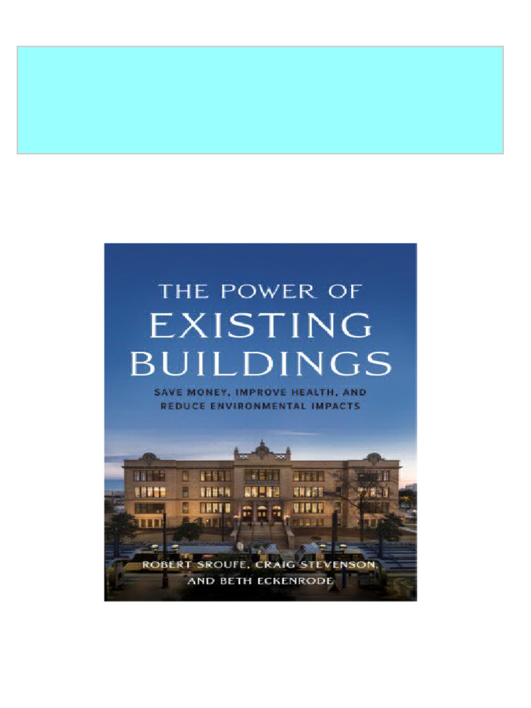 (Ebooks PDF) Download The Power of Existing Buildings: Save Money ... (Ebooks PDF) Download The Power of Existing Buildings: Save Money ...
