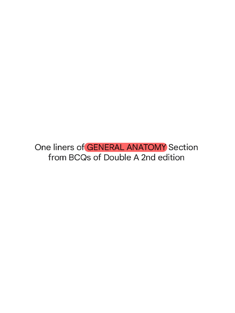 General Anatomy Oneliners of AA BCQs | PDF