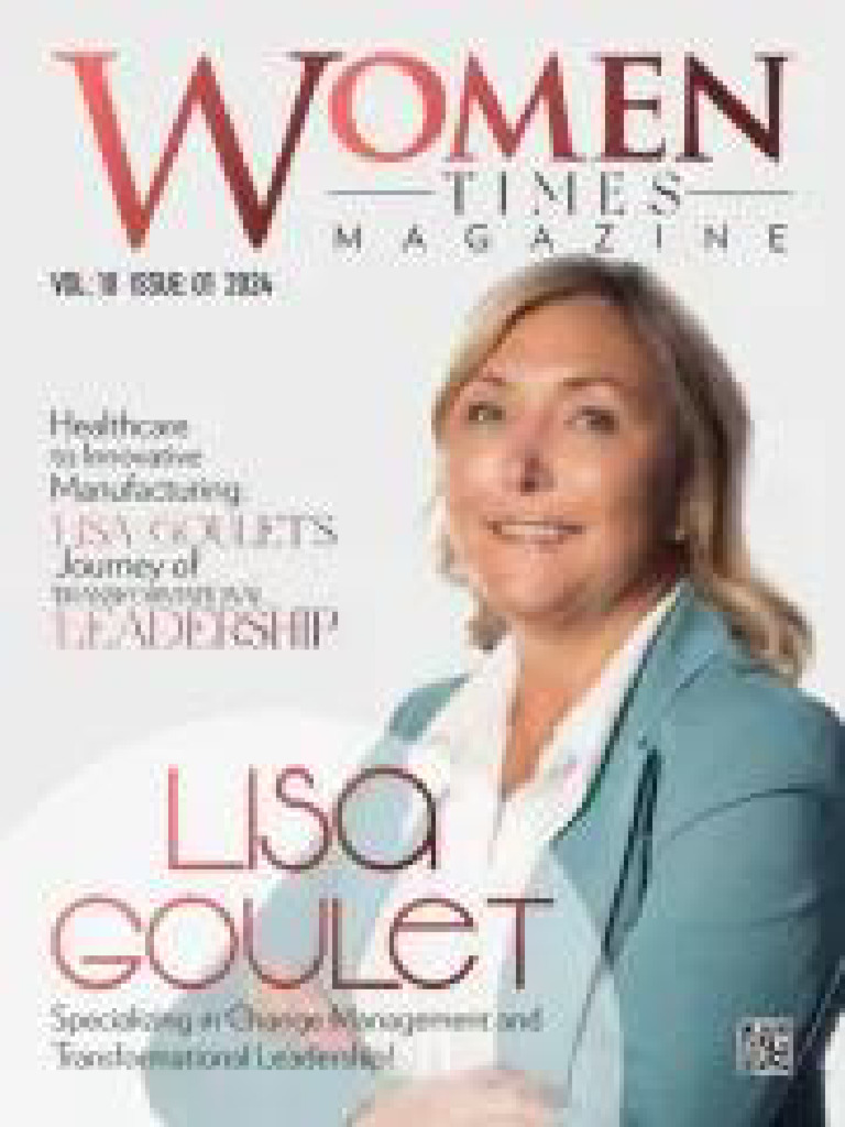 Healthcare To Innovative Manufacturing - Lisa Goulet's Journey of ...