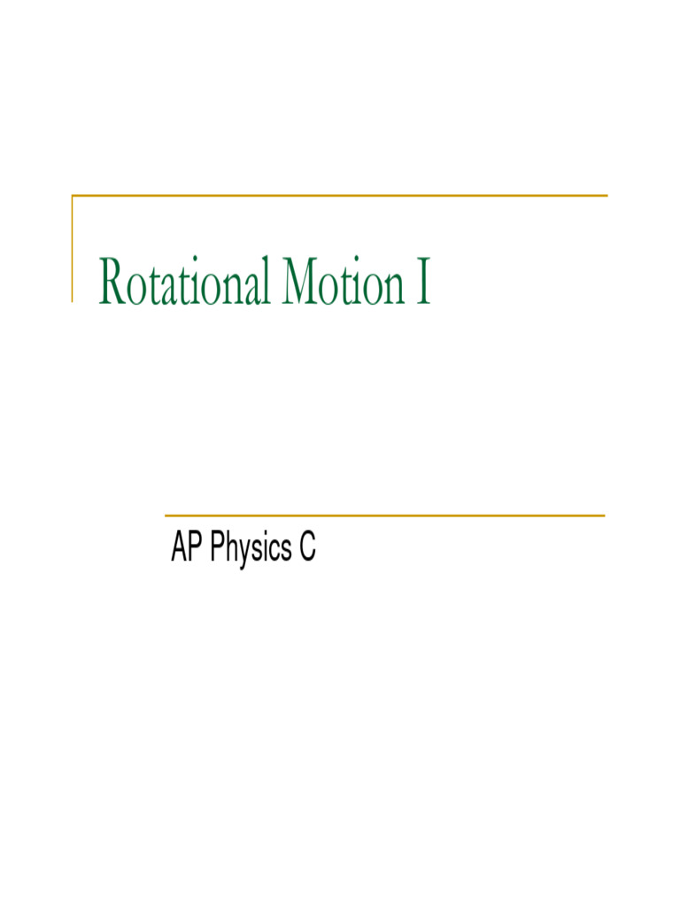 AP Physics C - Rotational Motion I | PDF | Rotation Around A Fixed Axis | Acceleration