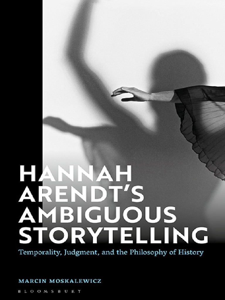Marcin Moskalewicz - Hannah Arendt's Ambiguous Storytelling ...