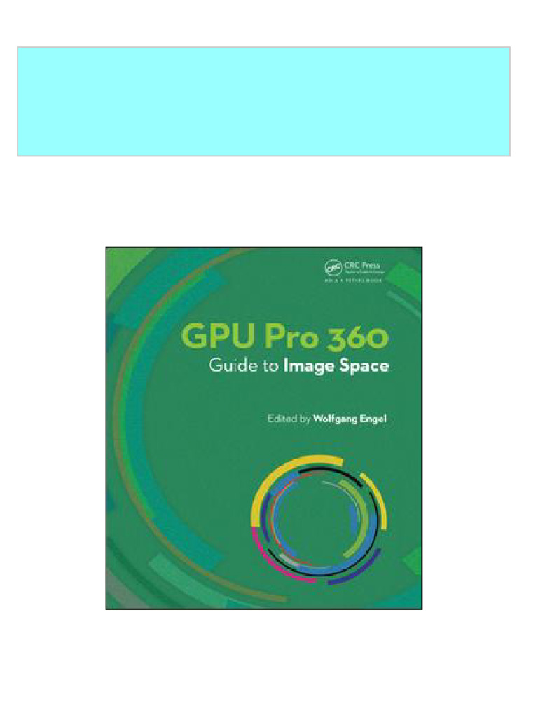 gpu-pro-360-guide-to-image-space-1st-edition-wolfgang-engel-author