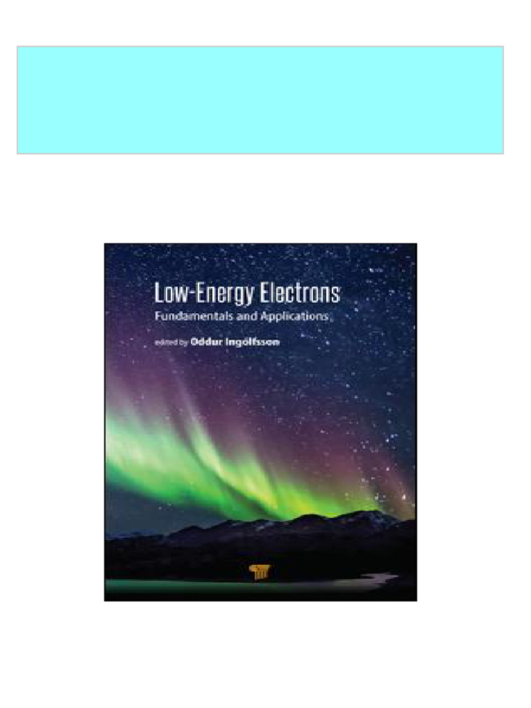 (FREE PDF Sample) Low Energy Electrons Fundamentals and Applications ... (FREE PDF Sample) Low Energy Electrons Fundamentals and Applications ...