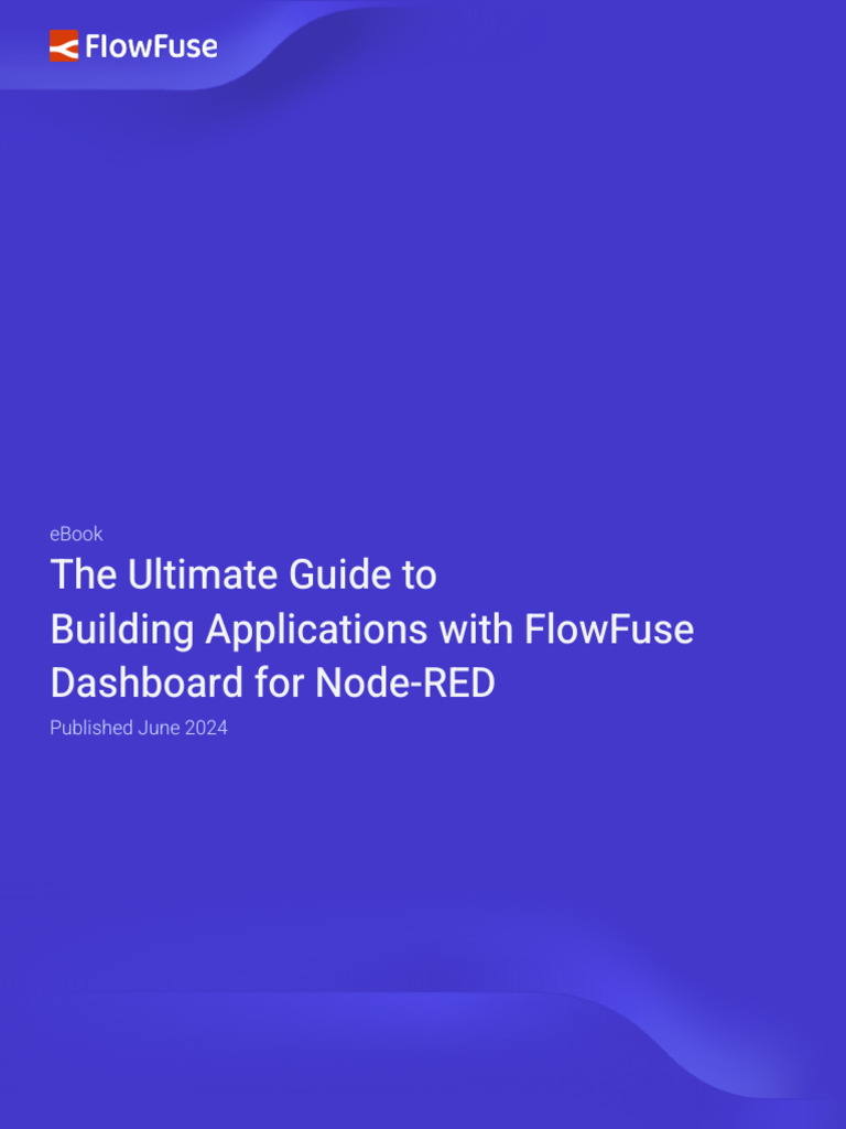 Ebook - Ultimate Guide To Building Applications With FlowFuse Dashboard For Node-RED | PDF ...