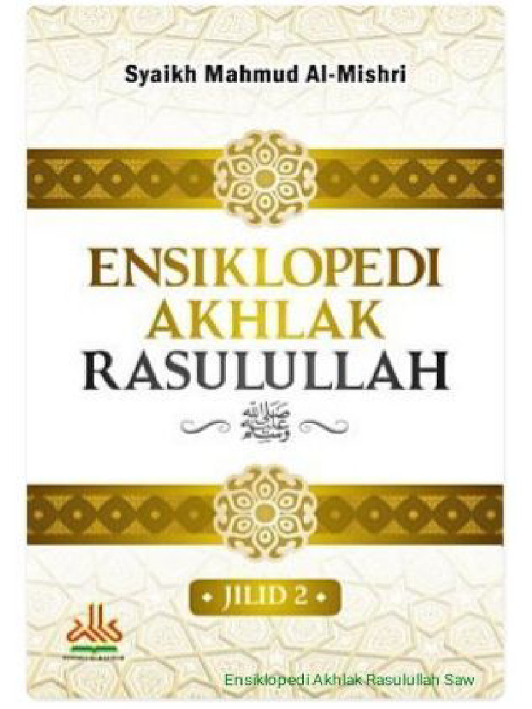 Ensiklopedi Akhlak Rasulullah Jilid 2 Syaikh Mahmud Al Mishri | PDF Ensiklopedi Akhlak Rasulullah Jilid 2 Syaikh Mahmud Al Mishri | PDF