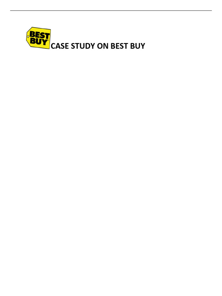 Case Study On Best Buy: Introduction and Background of The Study | PDF ...