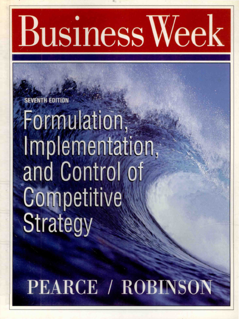 Formulation Implementation, and Control of Competitive Competitive Strategy Seventh Edition | PDF