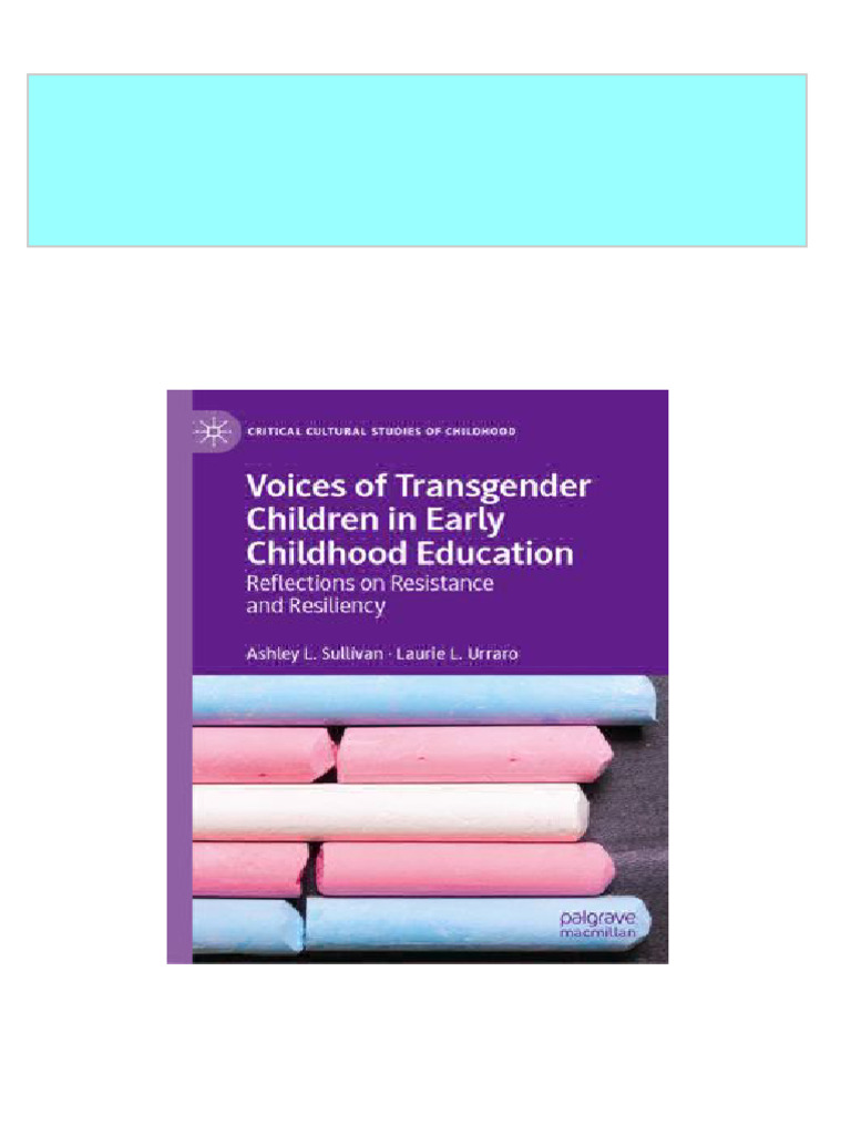 Voices of Transgender Children in Early Childhood Education ... Voices of Transgender Children in Early Childhood Education ...