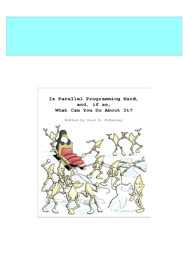 (Ebooks PDF) Download Is Parallel Programming Hard and If So What Can ... (Ebooks PDF) Download Is Parallel Programming Hard and If So What Can ...