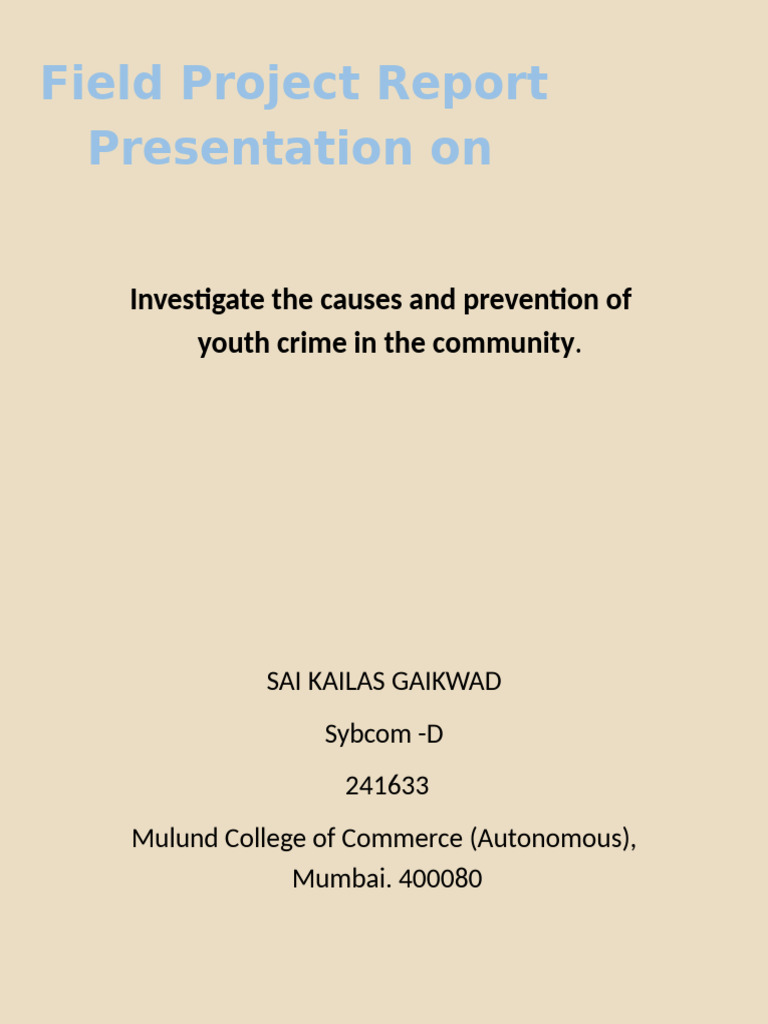 Field Project Report Presentation 1 | PDF | Juvenile Delinquency | Crimes