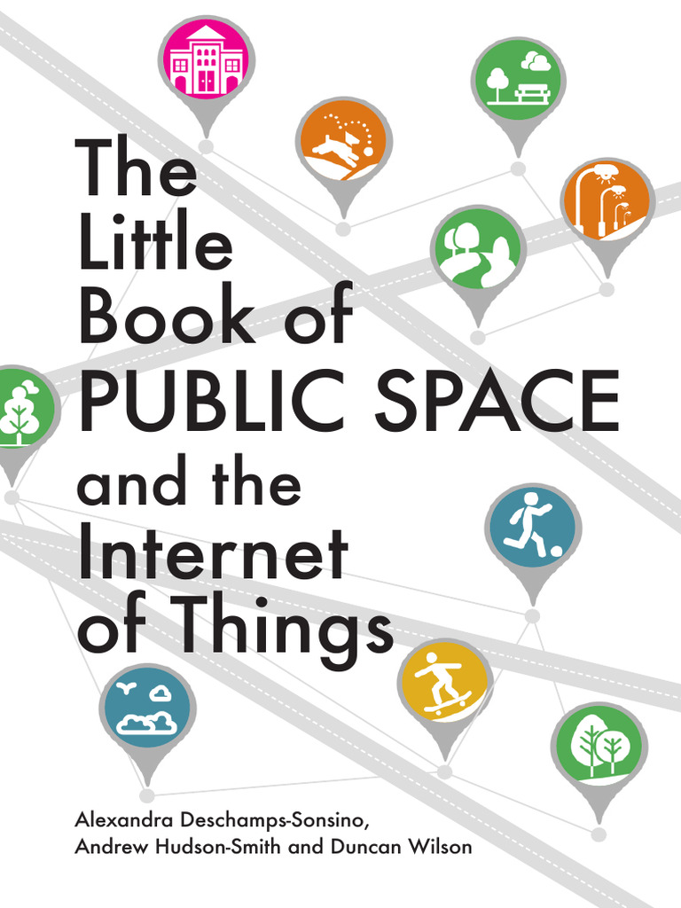 Little Book of Public Space | PDF | Internet Of Things | Closed Circuit ...