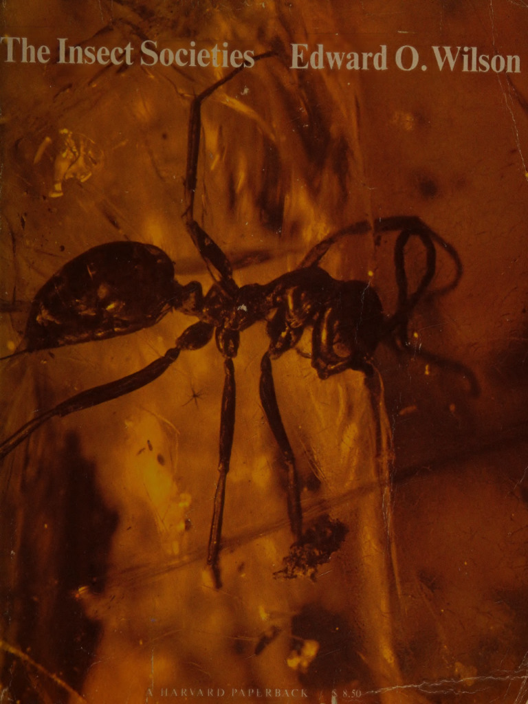 The Insect Societies - Wilson, Edward O - 1971 - Cambridge, Mass ...