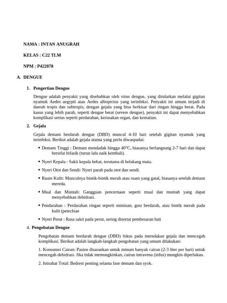 Nama: Intan Anugrah Kelas: C22 TLM NPM: P422078 A. Dengue 1. Pengertian ...