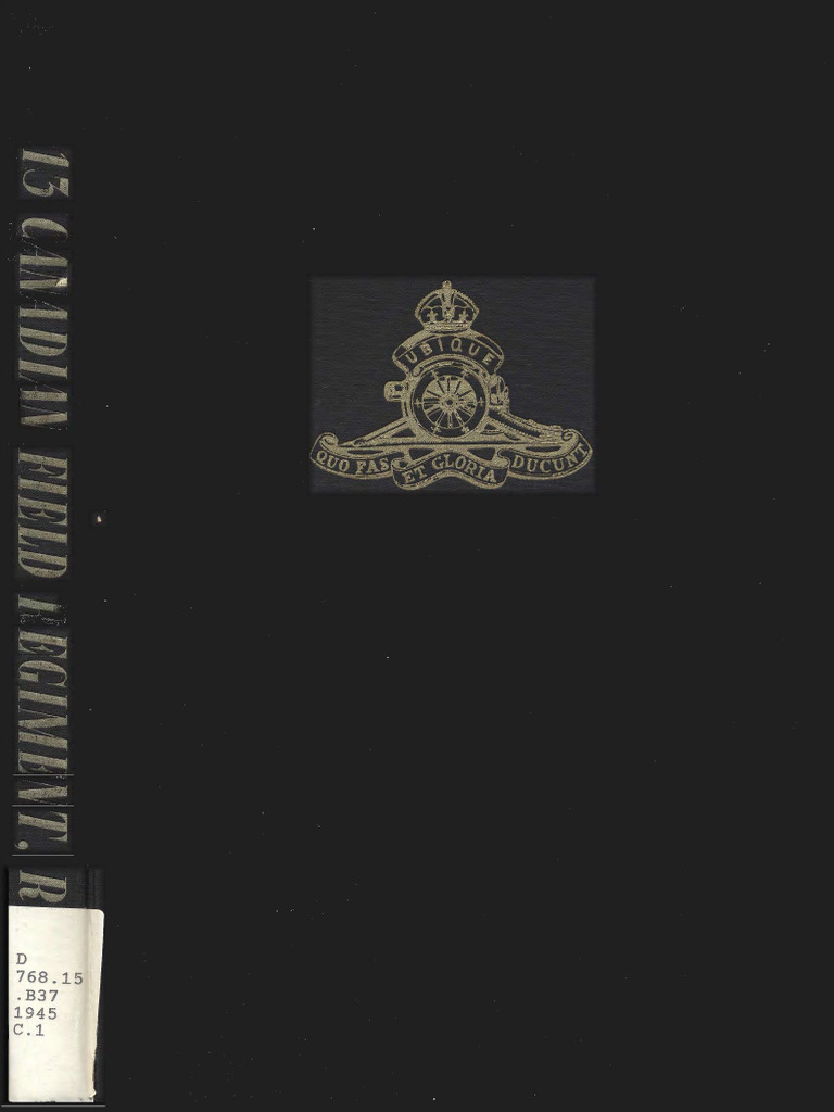 The History of The 13 Canadian Field Regiment Royal Canadian Artillery ...